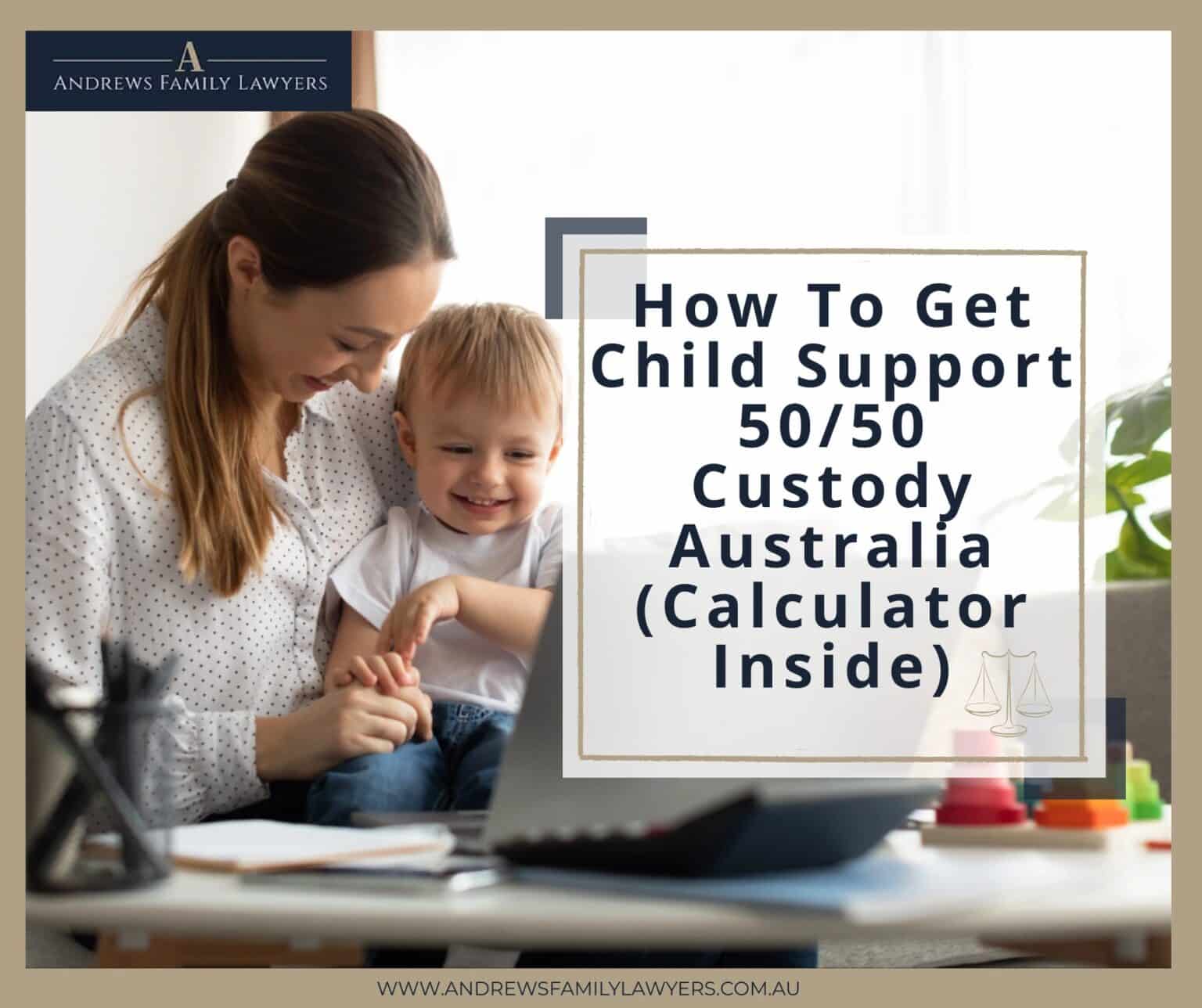 Child Support in Australia For 50/50 Custody (Calculator Inside)